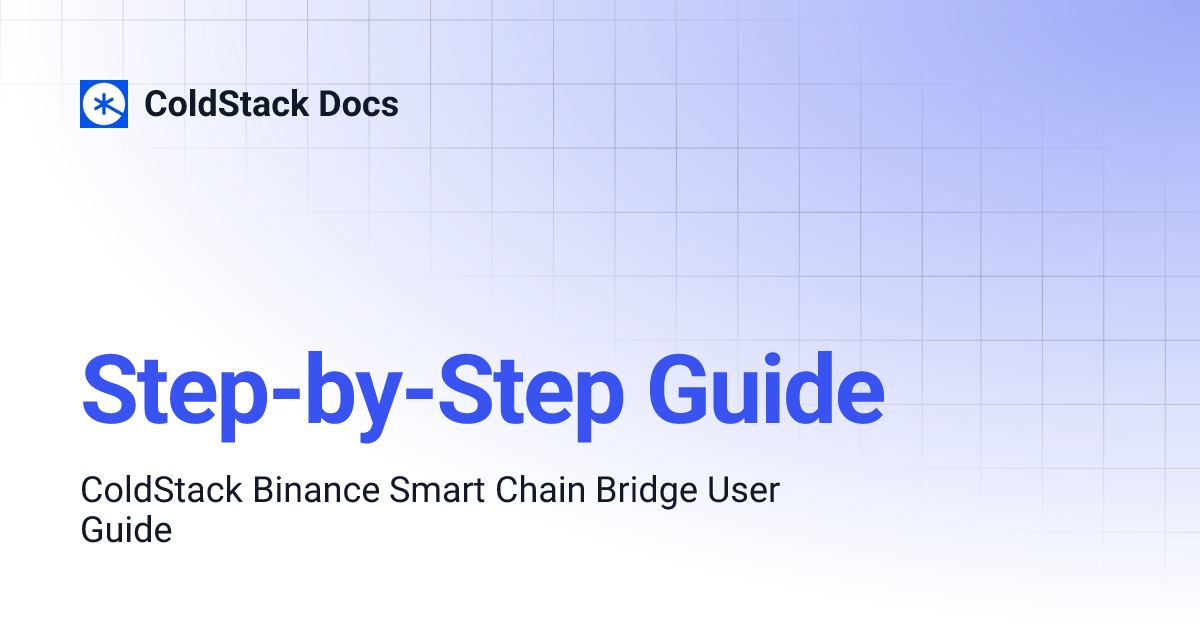 Step-by-Step Guide | ColdStack Docs